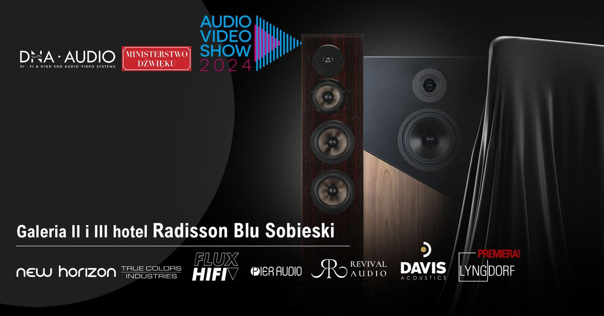 DNA • AUDIO i Ministerstwo Dźwięku na Audio Video Show 2024